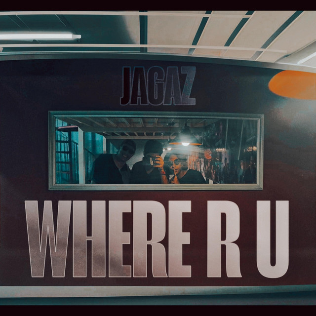 Where R u - Single by Jagaz | Spotify