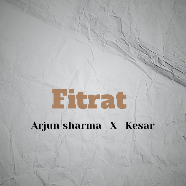 Fitrat - song by Arjun Sharma, Kesar | Spotify