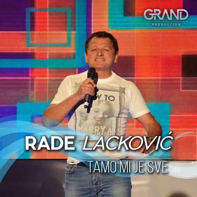 Tamo Mi Je Sve - Single by Rade Lackovic | Spotify