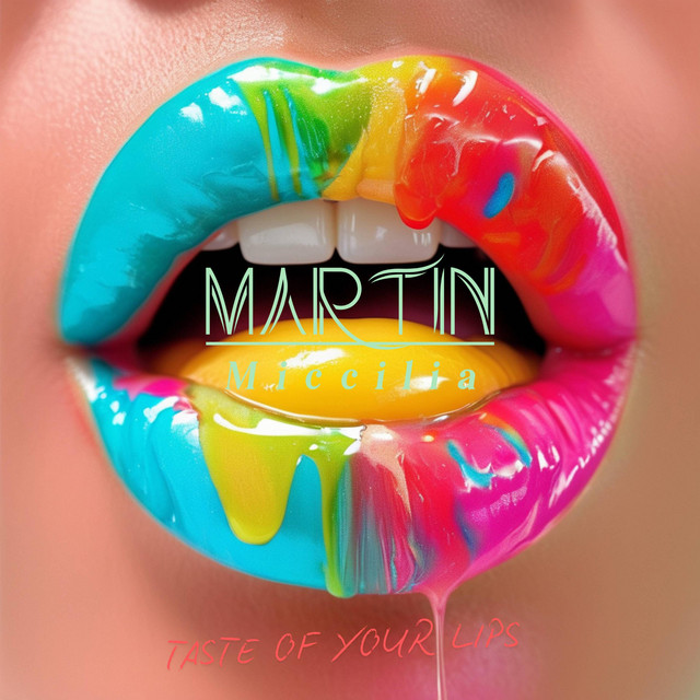 Taste Of Your Lips - Single by Martin Miccilia | Spotify