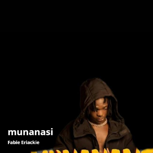 Munanansi - Single by Fabie Eriackie | Spotify