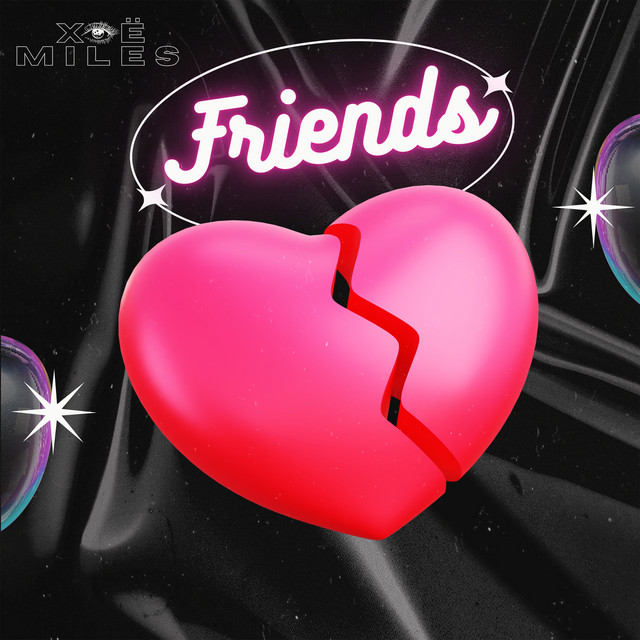 Friends - Single by XOË MILES | Spotify