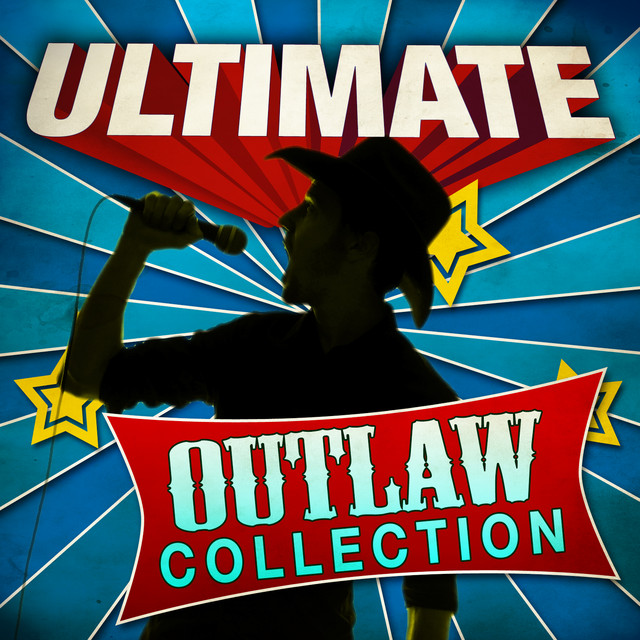 Ultimate Outlaw Collection - Compilation by Various Artists | Spotify