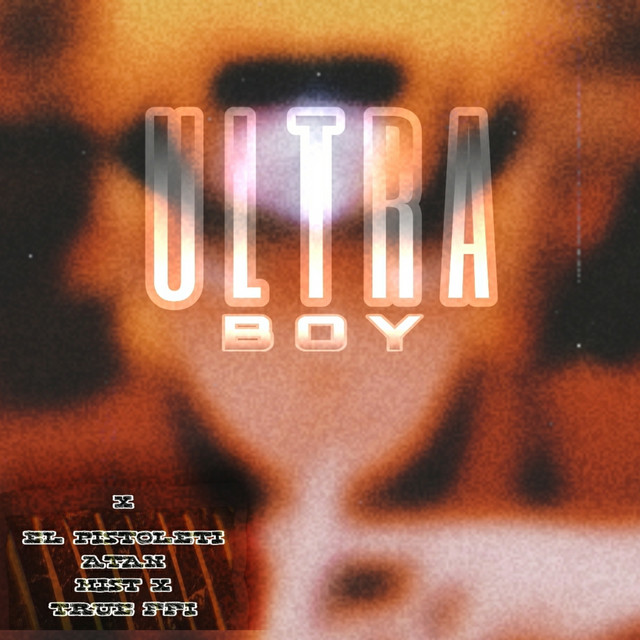 Ultra Boy - Single by Various Artists | Spotify
