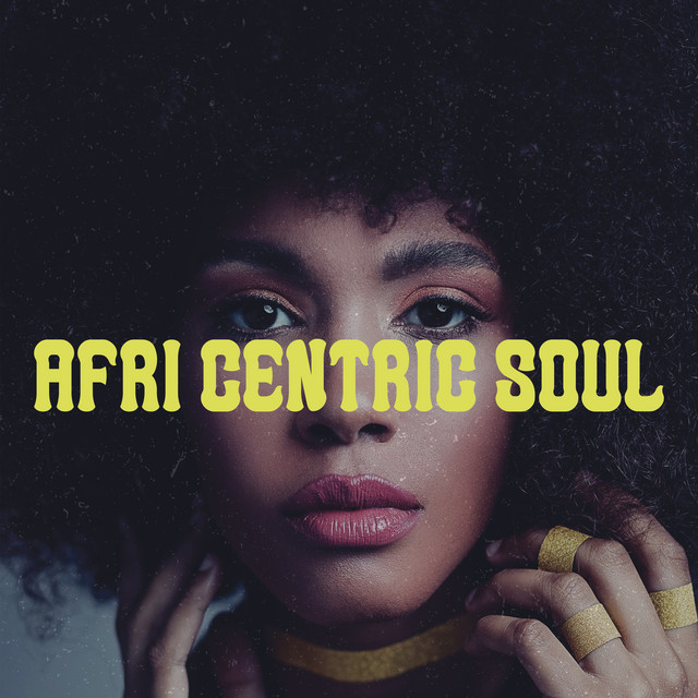 Afri Centric Soul - Compilation by Various Artists | Spotify