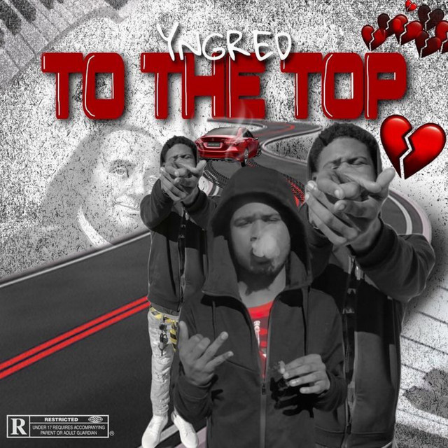 To The Top - Single by Yng Red | Spotify