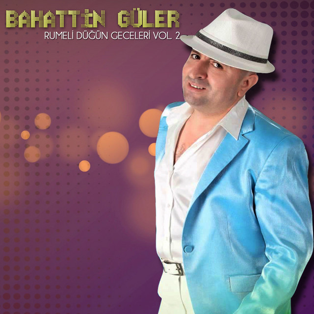 Rumeli Düğün Geceleri, Vol. 2 - Album by Bahattin Güler | Spotify