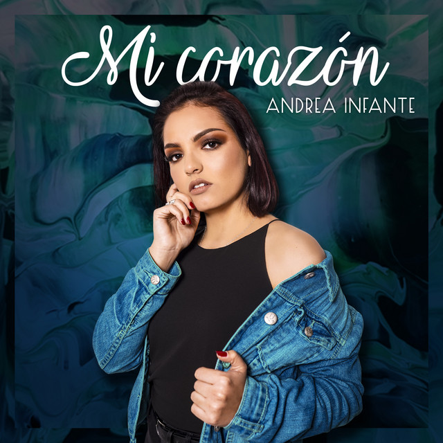 Mi Corazón - Single by Andrea Infante | Spotify