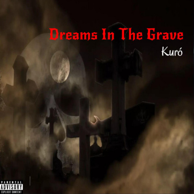 Dreams In The Grave - song and lyrics by Kuró | Spotify