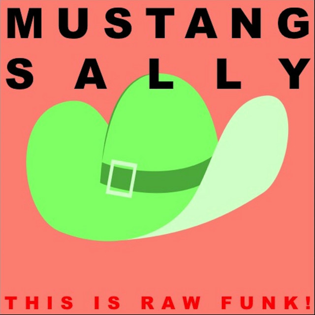 Mustang Sally: This Is Raw Funk! - Compilation by Various Artists | Spotify