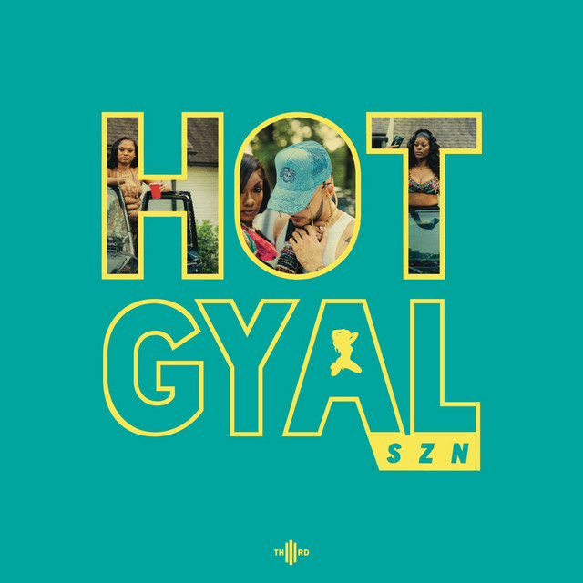 Hot Gyal SZN - song and lyrics by Th3rd | Spotify
