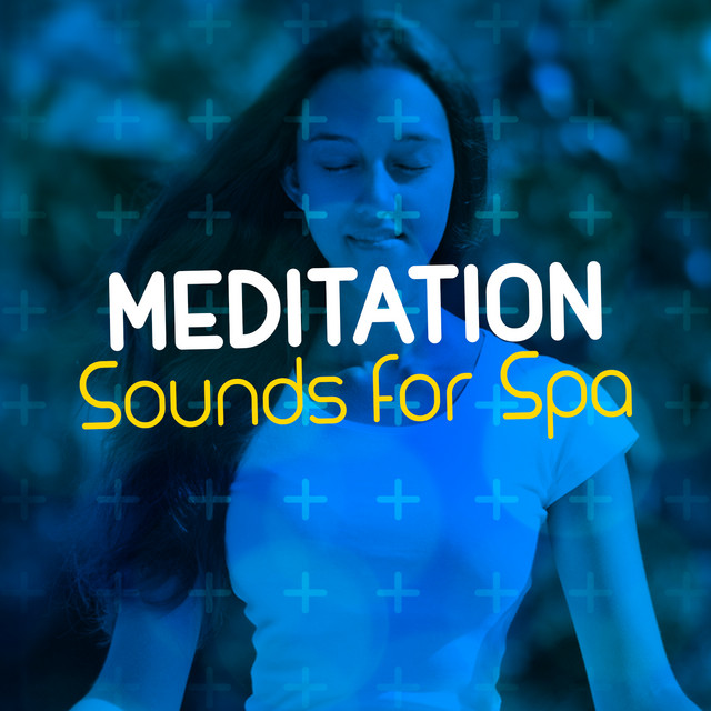 Meditation Sounds for Spa - Album by Meditation Spa | Spotify