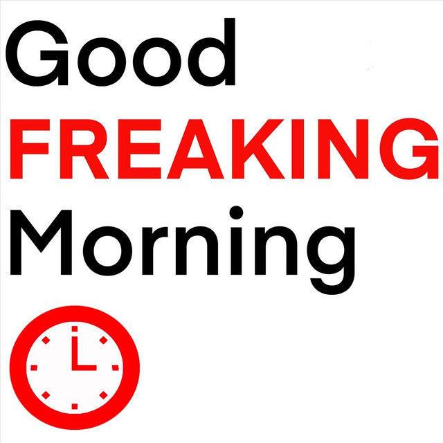 Good Freaking Morning (Podcast Theme) - Single by Sean Patrick ...
