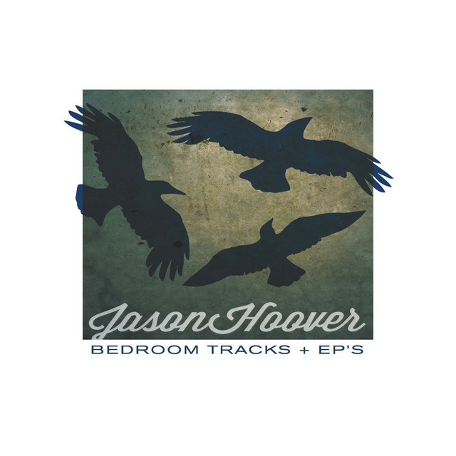 Bedroom Tracks - Album by Jason Hoover | Spotify