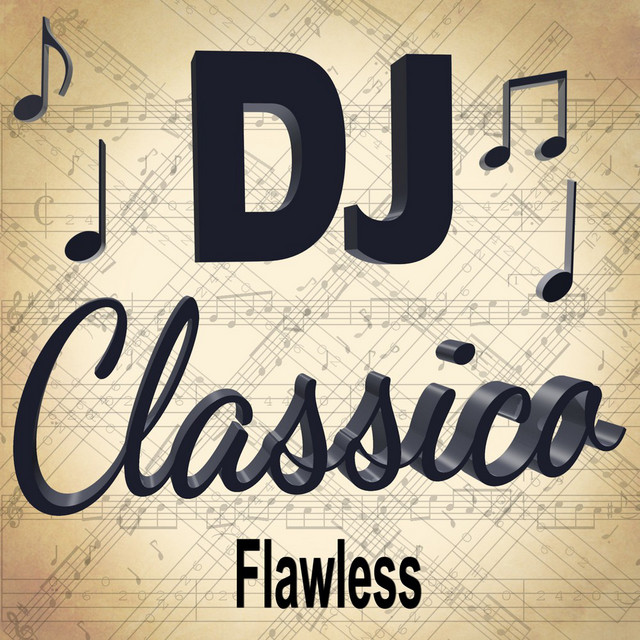 Flawless - Single by DJ Classico | Spotify