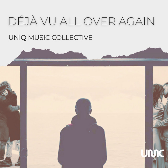 Deja Vu All Over Again - Single by Uniq Music Collective | Spotify