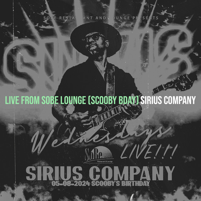Live from Sobe Lounge (Scooby Bday) - Album by Sirius Company | Spotify