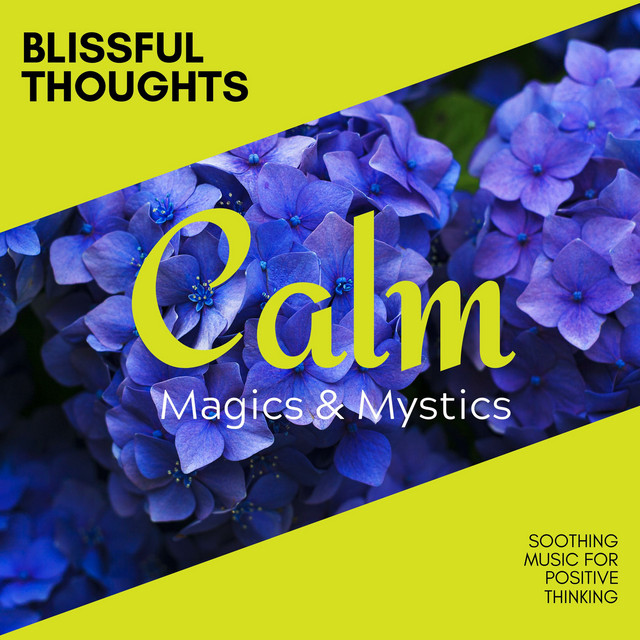 Blissful Thoughts - Soothing Music for Positive Thinking - Album by ...