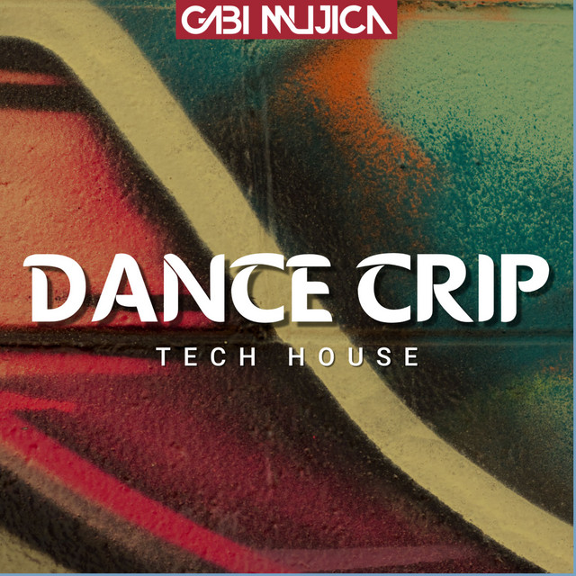 Dance Crip (Tech House) - Single by Gabi Mujica | Spotify