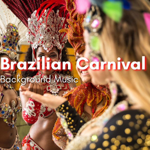 Brazilian Carnival Background Music - Album by Jazz Lounge | Spotify