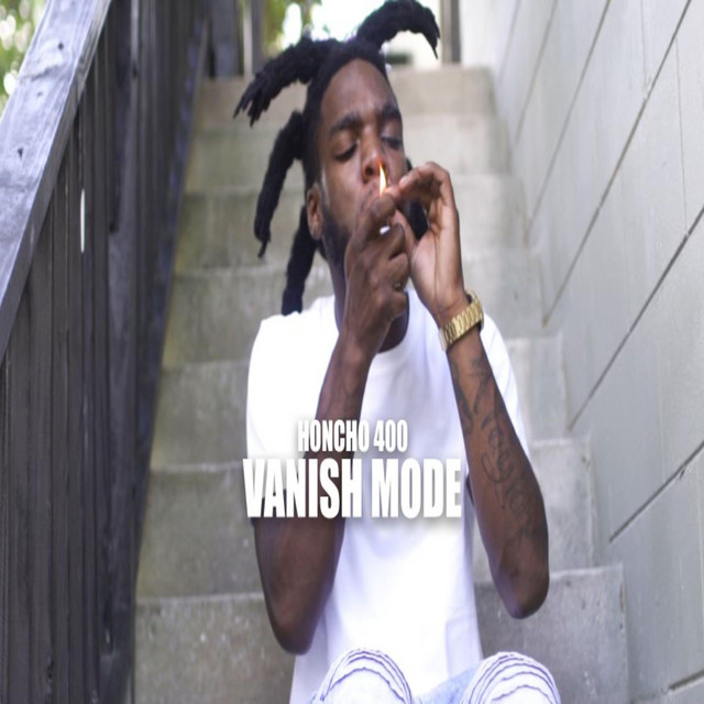 Vanish Mode - song and lyrics by Honcho 400 | Spotify