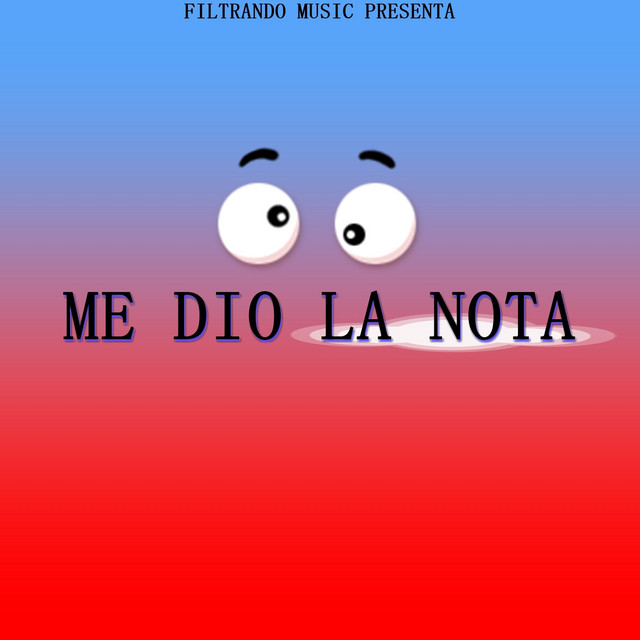 Me Dio La Nota - Single by Filtrando Music | Spotify
