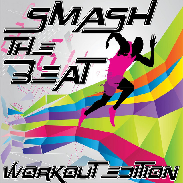 Smash The Beat – Workout Edition – Album de Smash The Beat | Spotify