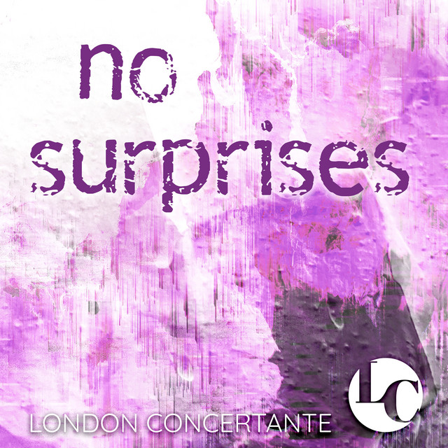 No Surprises - Single by London Concertante | Spotify