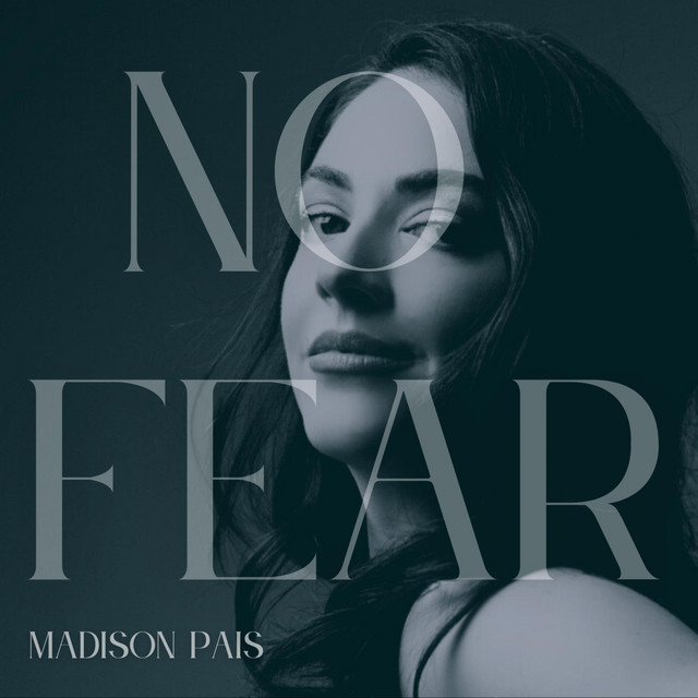 No Fear - Single by Madison Pais | Spotify