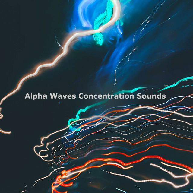 Alpha Waves Concentration Sounds - Album by Alpha Waves Concentration ...