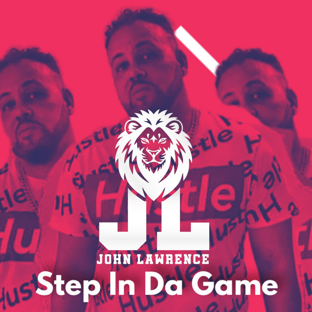 Step In Da Game - Single by John Lawrence | Spotify