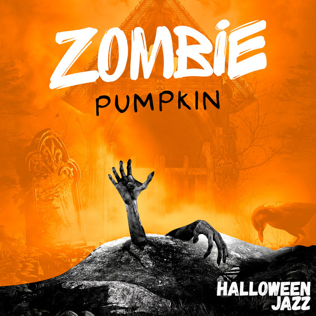 Zombie Pumpkin - Album by Halloween Jazz | Spotify