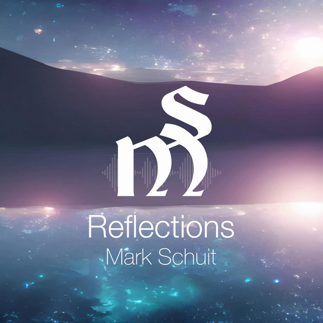 Reflections - Album by Mark Schuit | Spotify