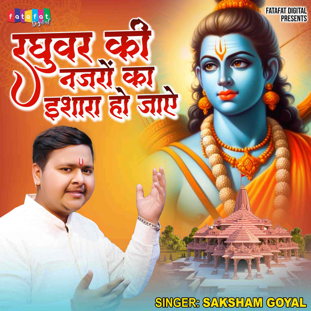 Raghuvar Ki Najaro Ka Ishara Ho Jaye - Single by Saksham Goyal | Spotify