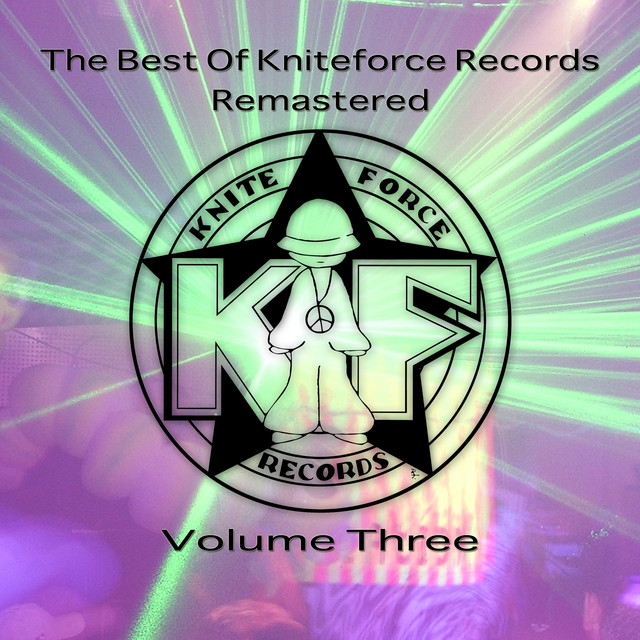 The Best Of Kniteforce Remastered Volume Three - Compilation by Various ...