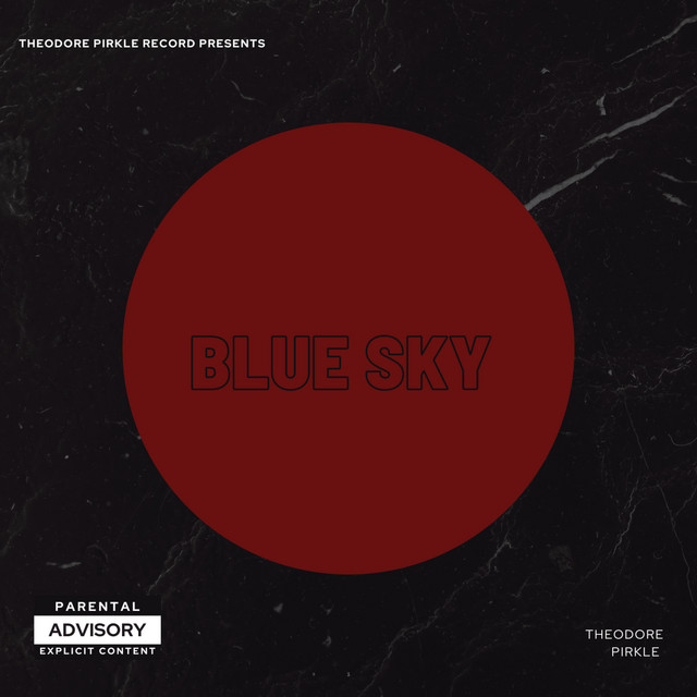 BLUE SKY - Album by THEODORE PIRKLE | Spotify