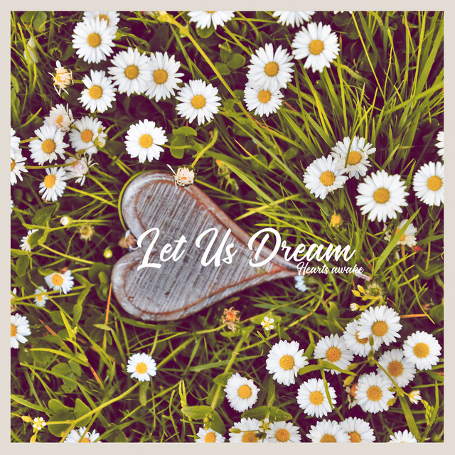 Hearts Awake - EP by Let Us Dream | Spotify