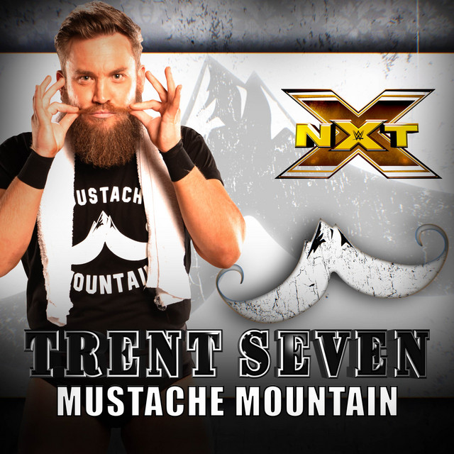 Mustache Mountain (Trent Seven) - Single by WWE | Spotify
