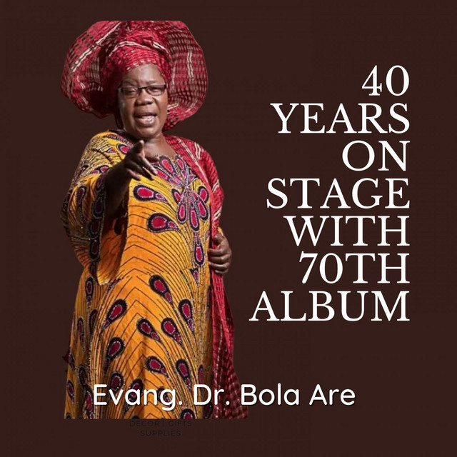 40 years on stage with 70th album - EP by Evang. Dr. Bola Are | Spotify