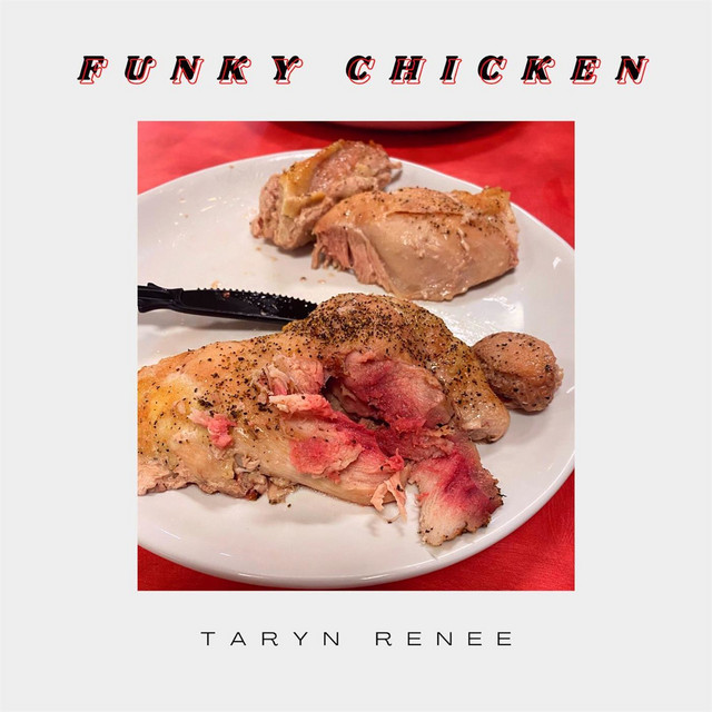 Funky Chicken - song and lyrics by Taryn Renee | Spotify