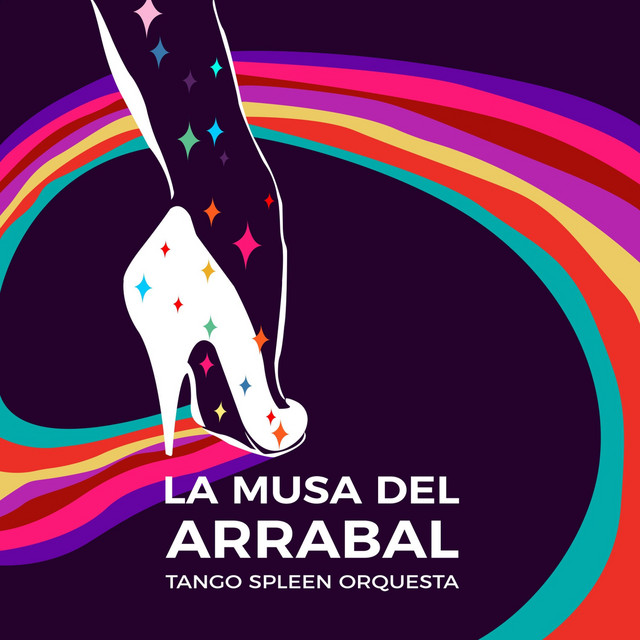 La Musa del Arrabal - Single by Tango Spleen Orquesta | Spotify