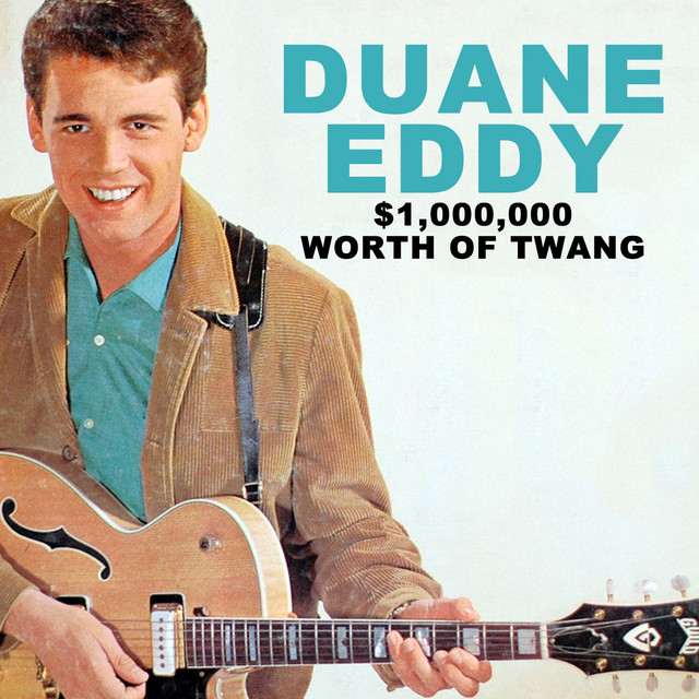 $1,000,000 Worth of Twang - Album by Duane Eddy | Spotify