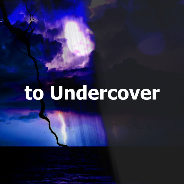 to Undercover - Album by Thunderstorm Sleep | Spotify