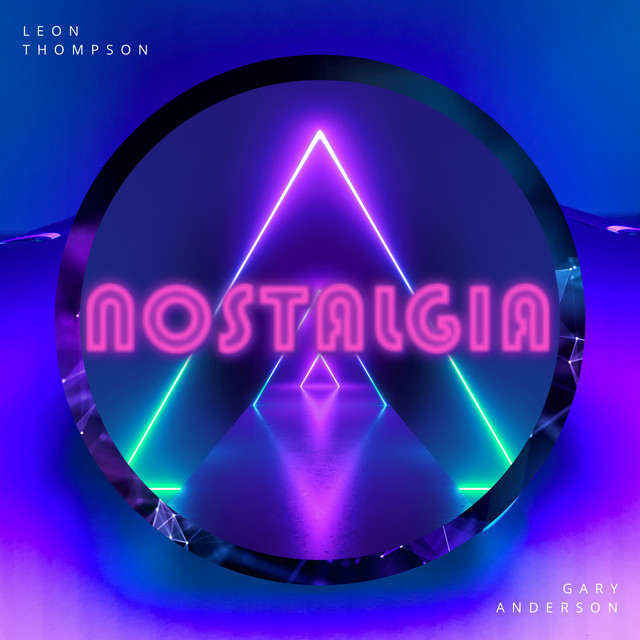 Nostalgia - Album by Leon Thompson | Spotify