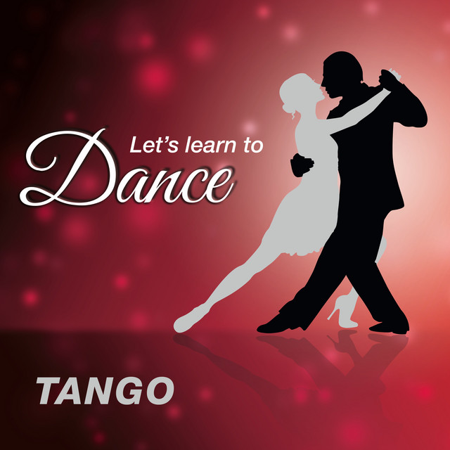 Let's learn to dance - Tango - Compilation by Various Artists | Spotify