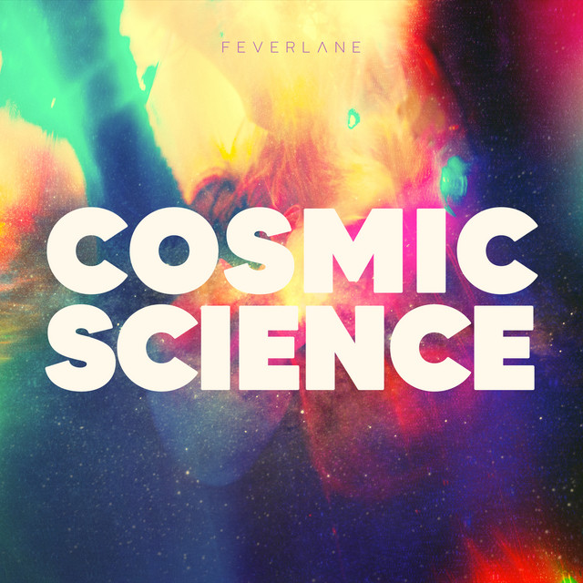 Cosmic Science - Single by Feverlane | Spotify