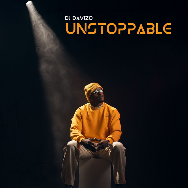 Unstoppable - Album by Dj Davizo | Spotify