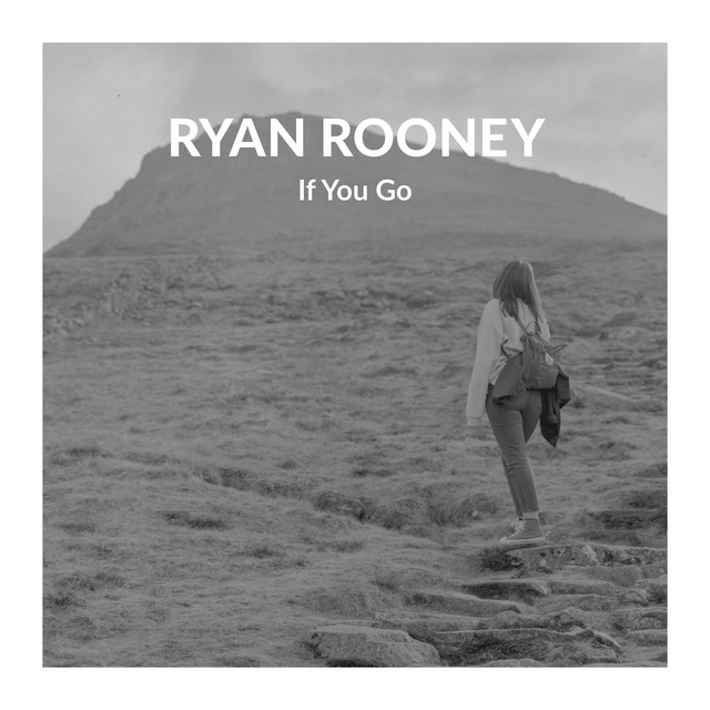 If You Go - Single by Ryan Rooney | Spotify