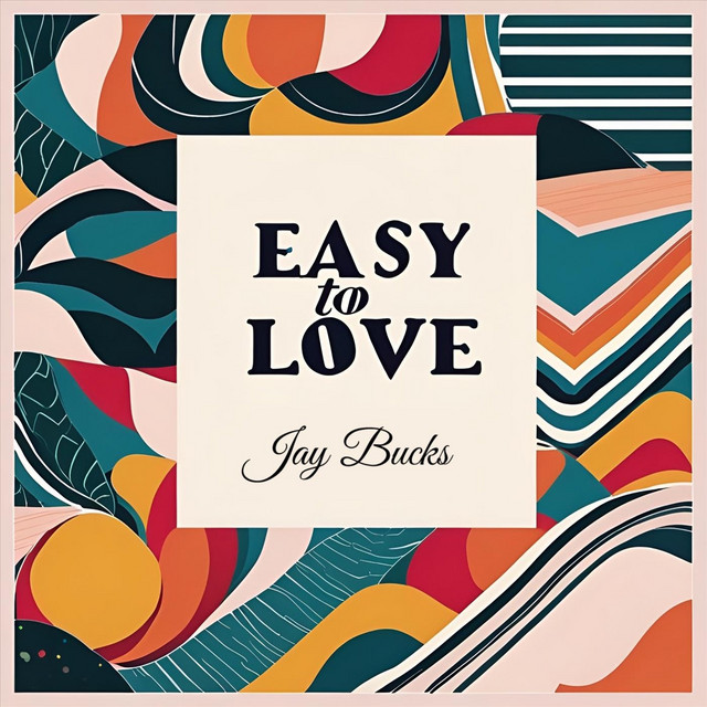Easy To Love - Single by Jay Bucks | Spotify
