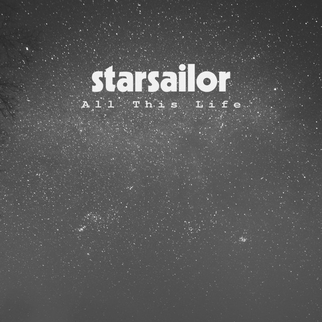 All This Life - Single by Starsailor | Spotify